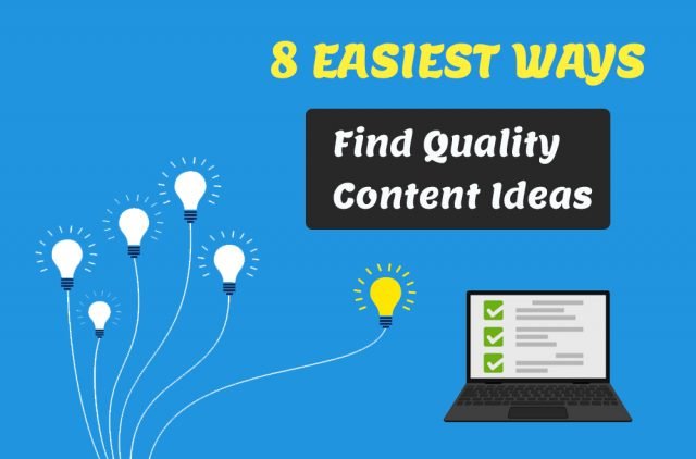 8 Easy Ways to Find Quality Content Ideas for Your Article